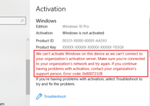 Fix We can’t activate Windows on this device as we can’t connect to ...