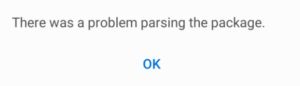 There was a Problem Parsing the Package Error on Android Phone [Solved]